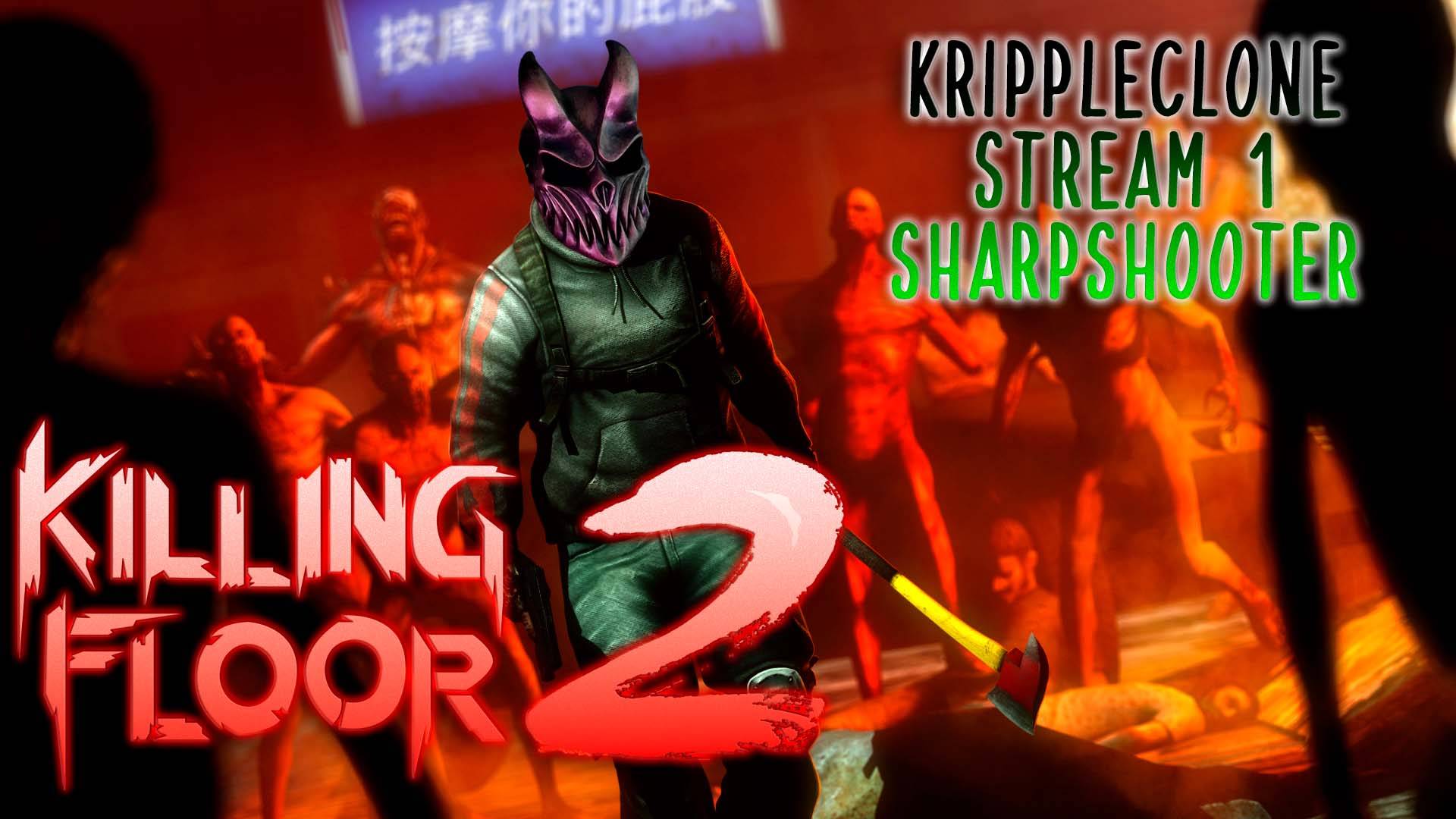 Killing floor 2 | Sharpshooter | STREAM №1