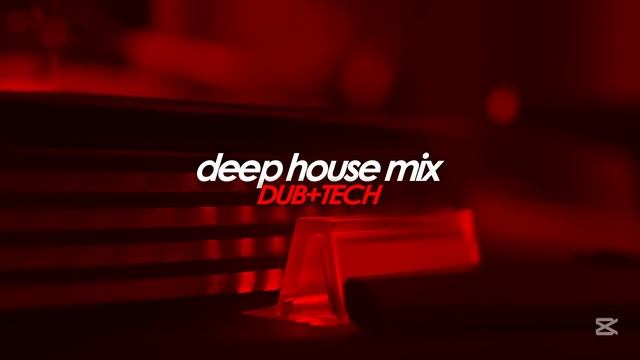 Deep House Mix DUB TECH 1 Hour Set Mix, Chillout Lounge, Groovy Chill, Luxury Night Vibe