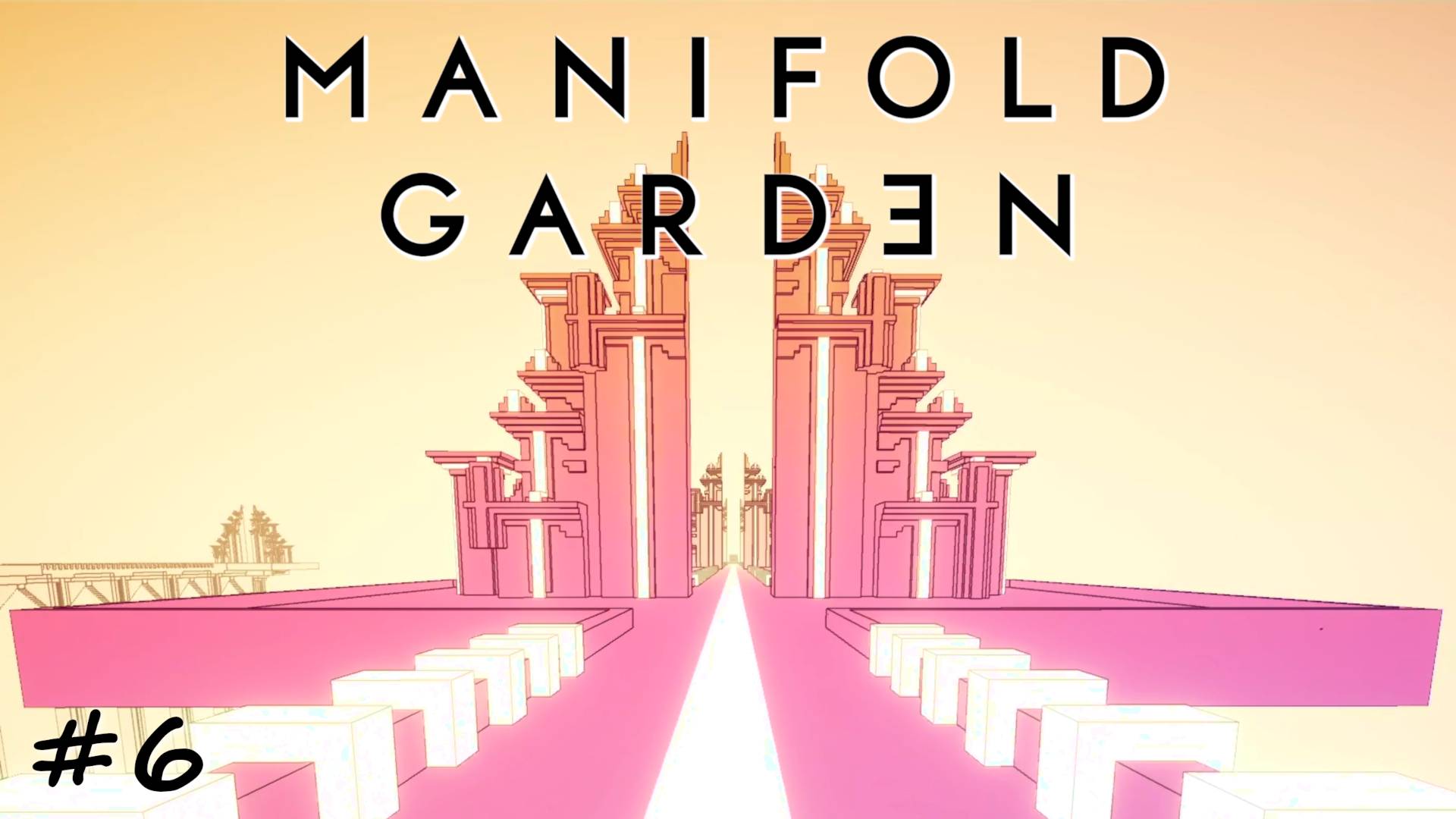 Путь к метаморфозам. Финал - #6 - Manifold Garden