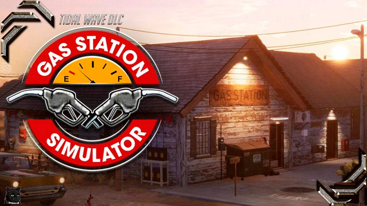 Gas Station Simulator ➤Прохождение #02➤Tidal Wave DLC