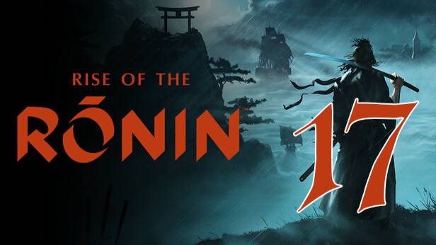 Прохождение Rise of the Ronin #17 Новый путь