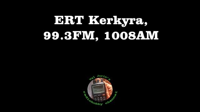 26.06.2016 04:29UTC, [Local, MW], ERT Kerkyra, Греция, 99.3МГц FM и 1008кГц AM