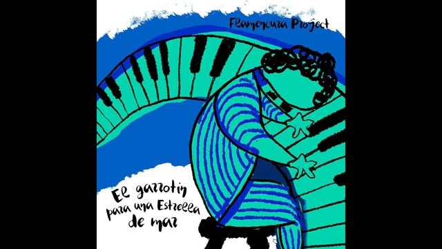 Flamencura Project - El garrotin para una Estrella de mar