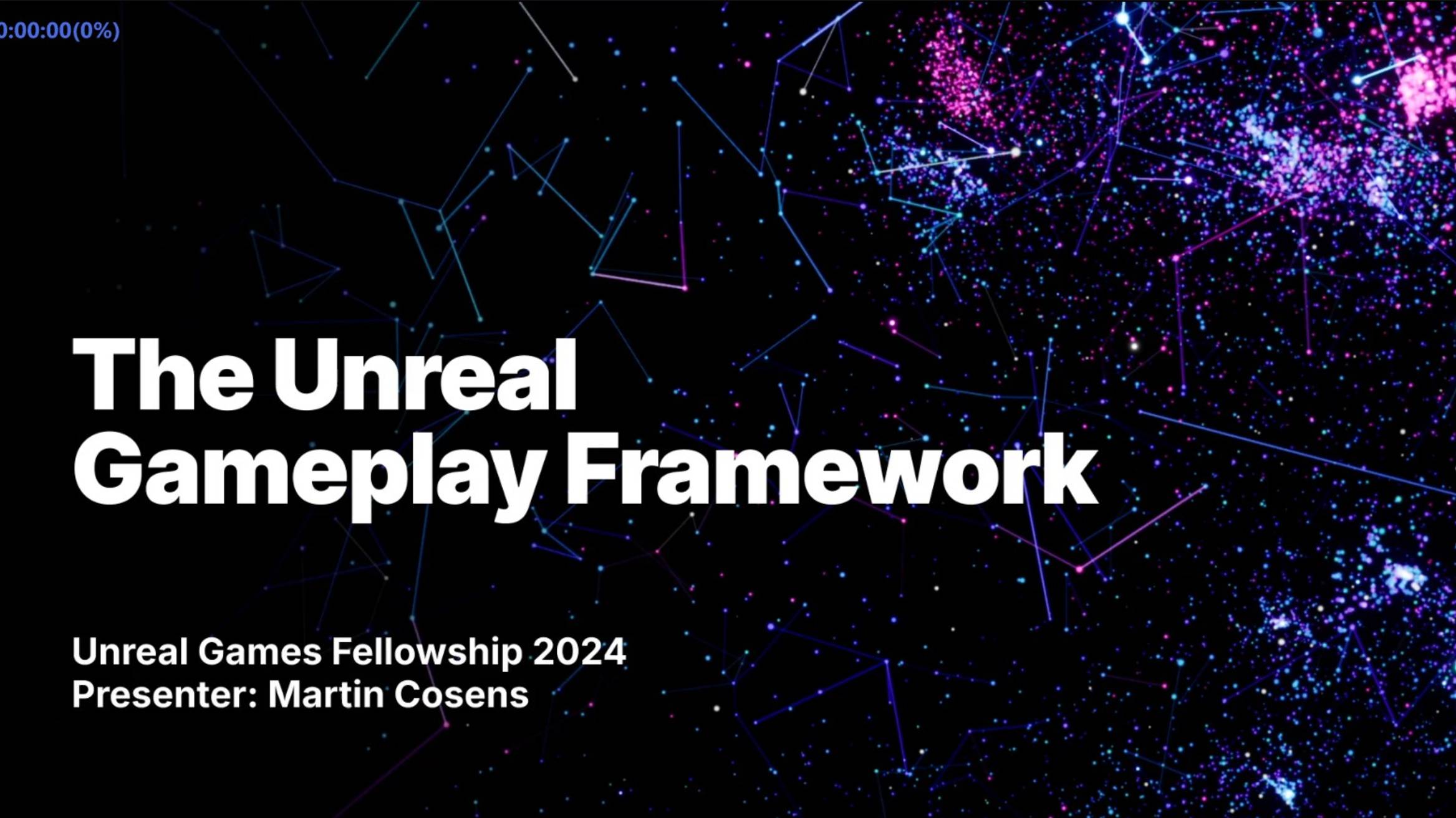 Unreal Fellowship - Games 4. The Unreal Gameplay Framework