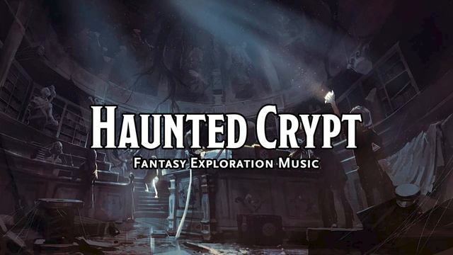 Haunted Crypt D&D TTRPG Music 1 Hour by Bardify