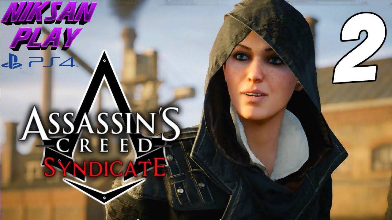 Прохождение Assassin's Creed_ Syndicate-Часть 2 (Не шутите с Иви) [PS4]
