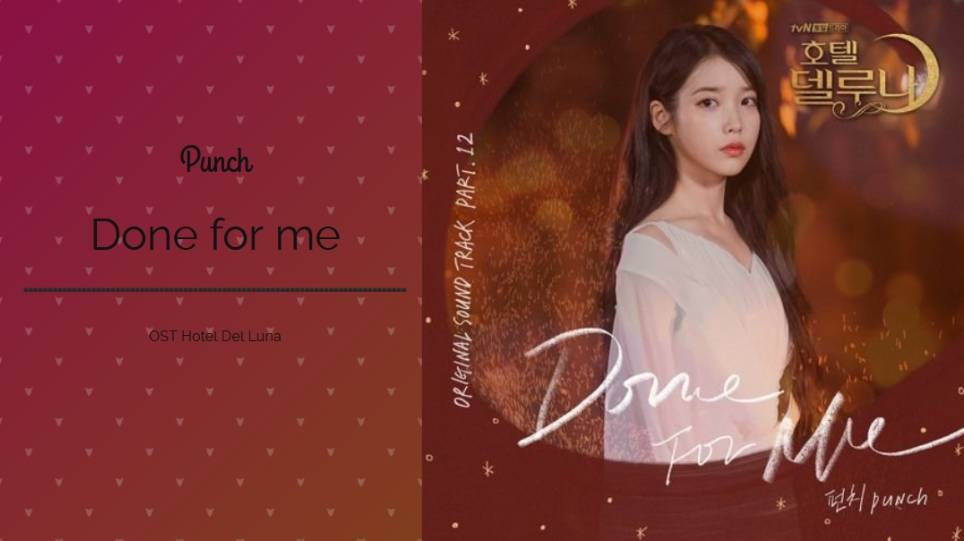 Punch 펀치 - Done For Me (Hotel Del Luna OST)