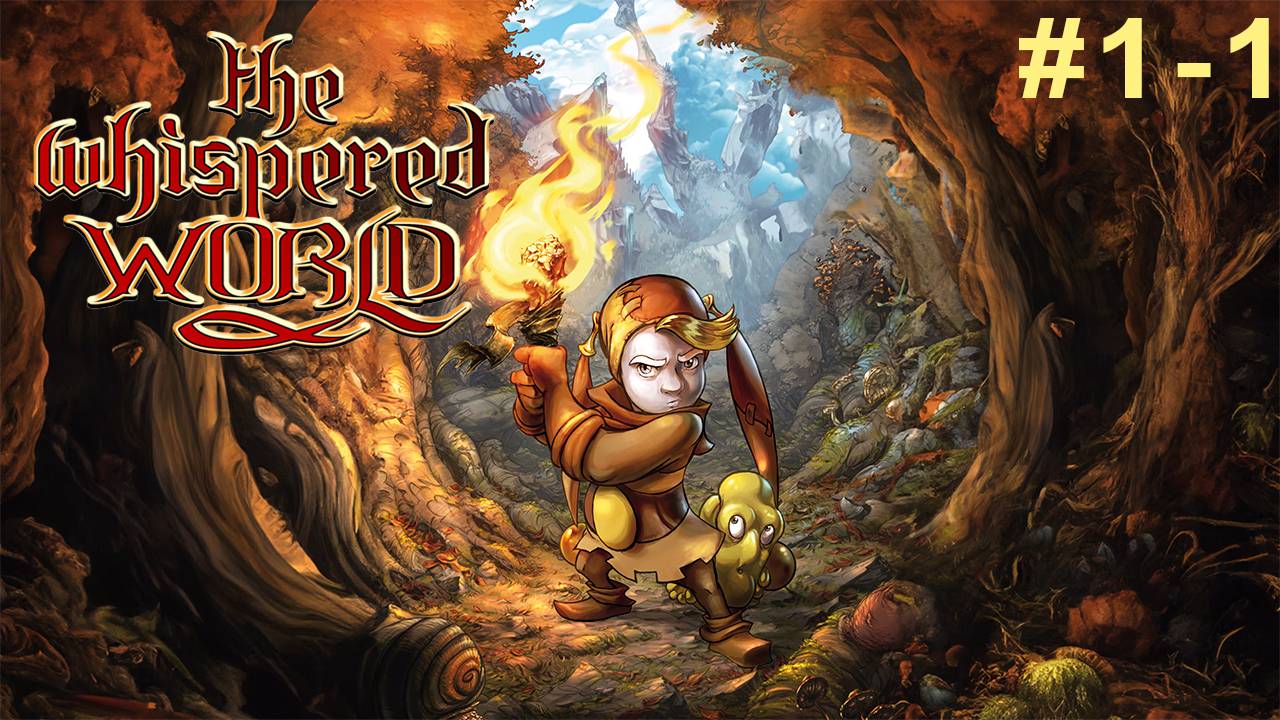Прохождение The Whispered World Глава 1 Часть 1: Осенний лес