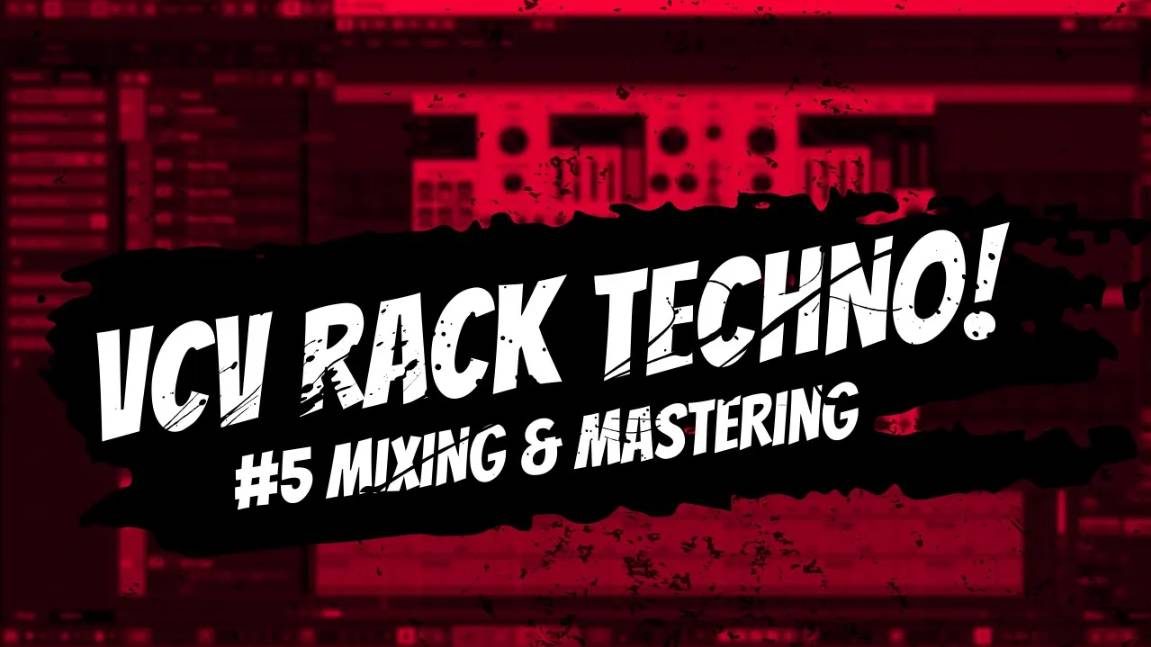 75 - Modular Techno Part 5 - Mixing & Mastering + Voice Mangler