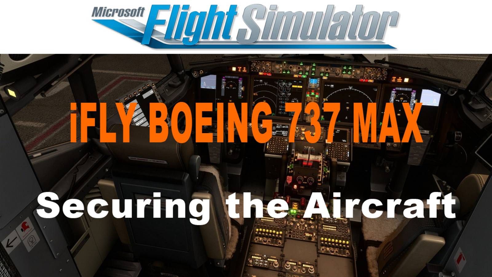 #15 iFly Boeing 737 MAX - Securing the Aircraft