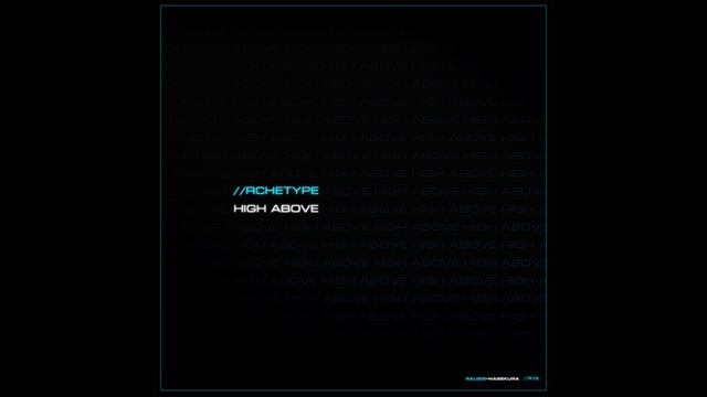 Rchetype - High Above