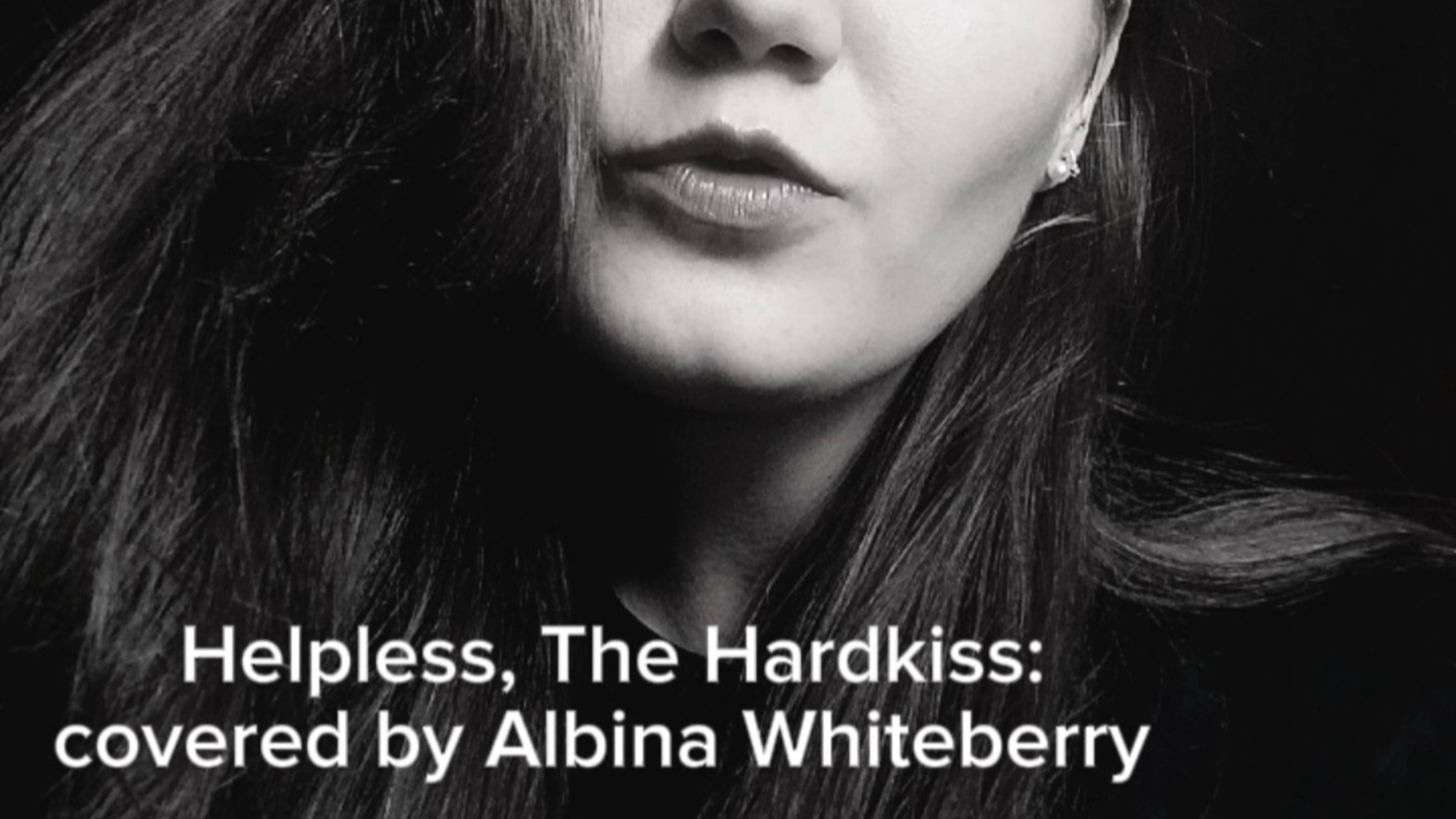 Helpless, The Hardkiss / Covered by Albina Whiteberry #mycover #myversion  #albinawhiteberry