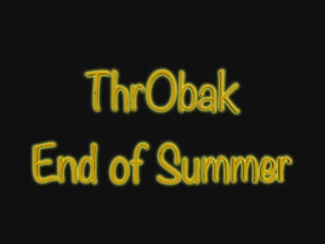 ThrObak - End of Summer