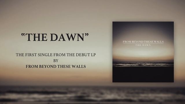 From Beyond These Walls - The Dawn