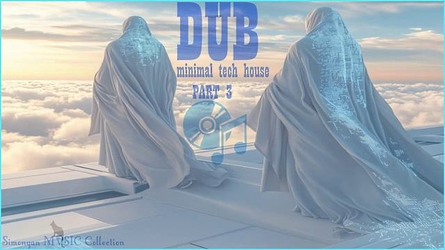 Minimal DUB Tech House Concentration part.3  by Simonyàn 499