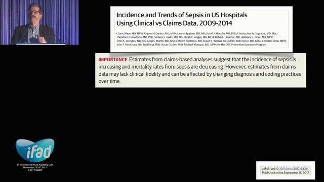 Sepsis 3.0 Was it worth the wait- – Mervyn Singer  IFAD 2017