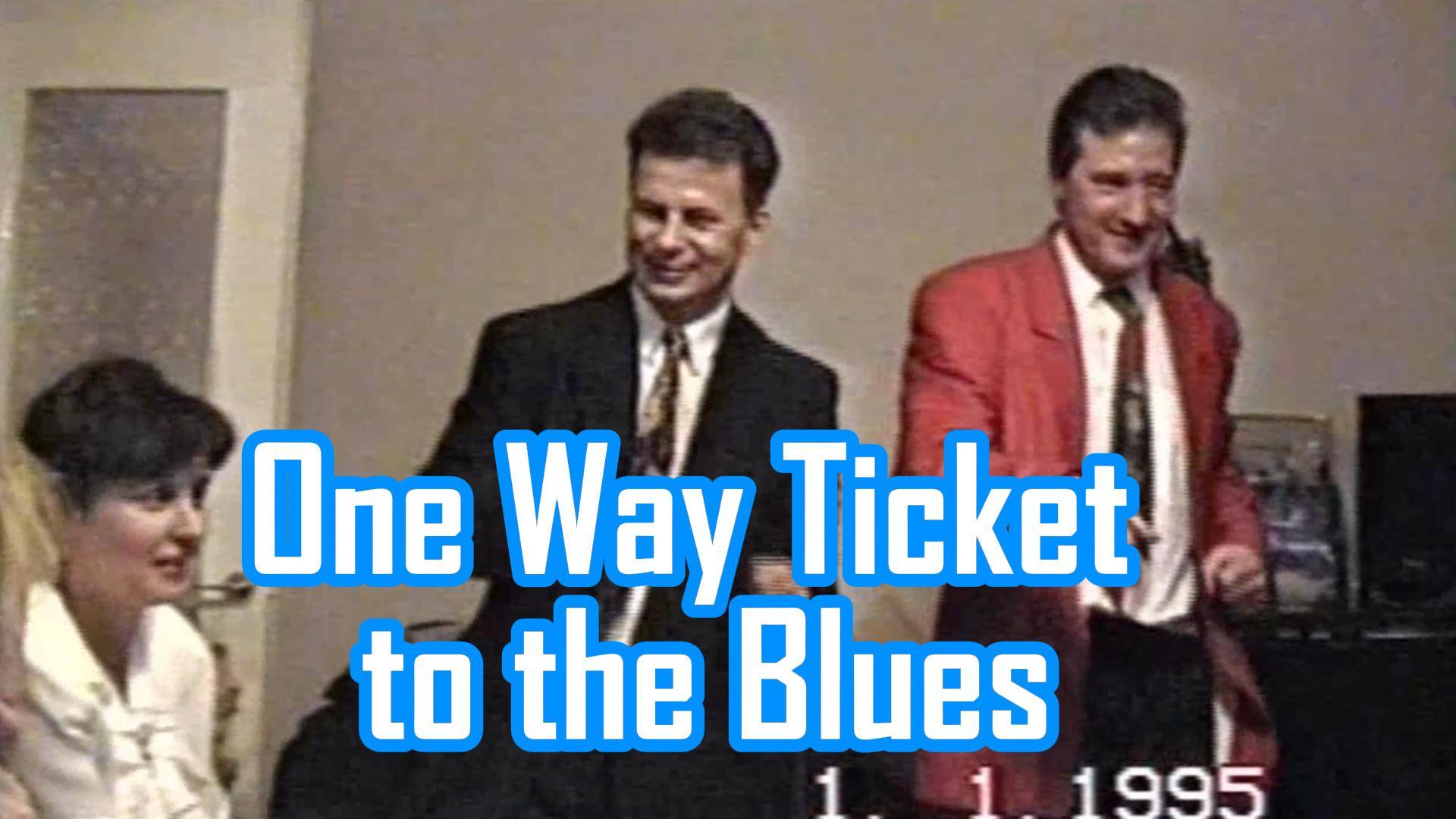 ONE WAY TICKET TO THE BLUES