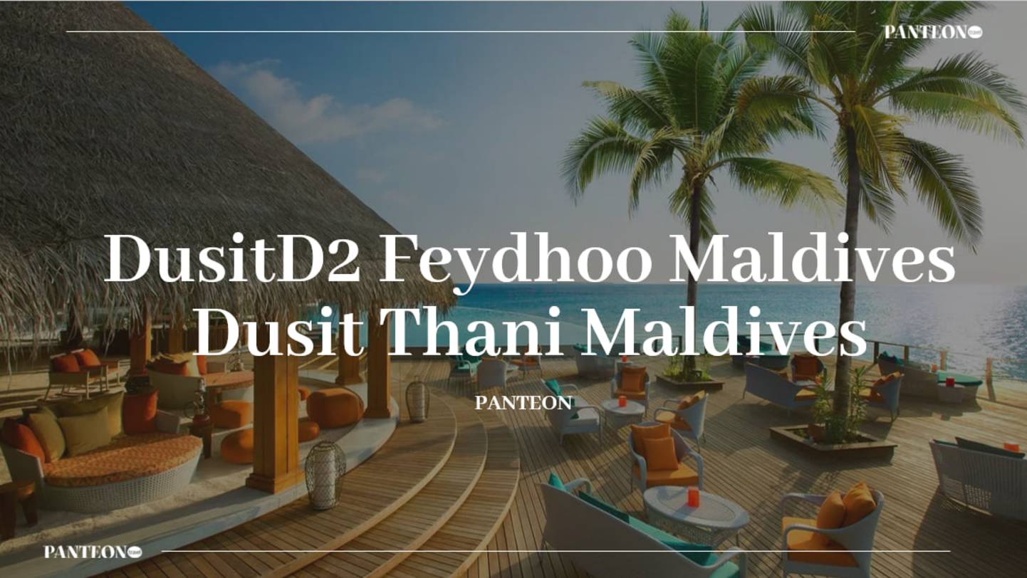 Maldivian Week: DusitD2 Feydhoo Maldives 5*, Dusit Thani Maldives 5*