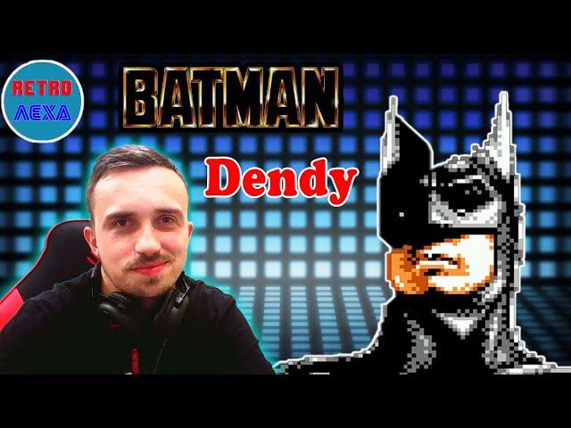 BATMAN | ПОЛНОЕ ПРОХОЖДЕНИЕ (DENDY)