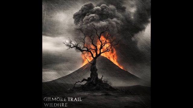 Gilmore Trail - Wildfire