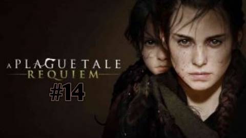 Прохождение игры(PC)A Plague Tale Requiem#14