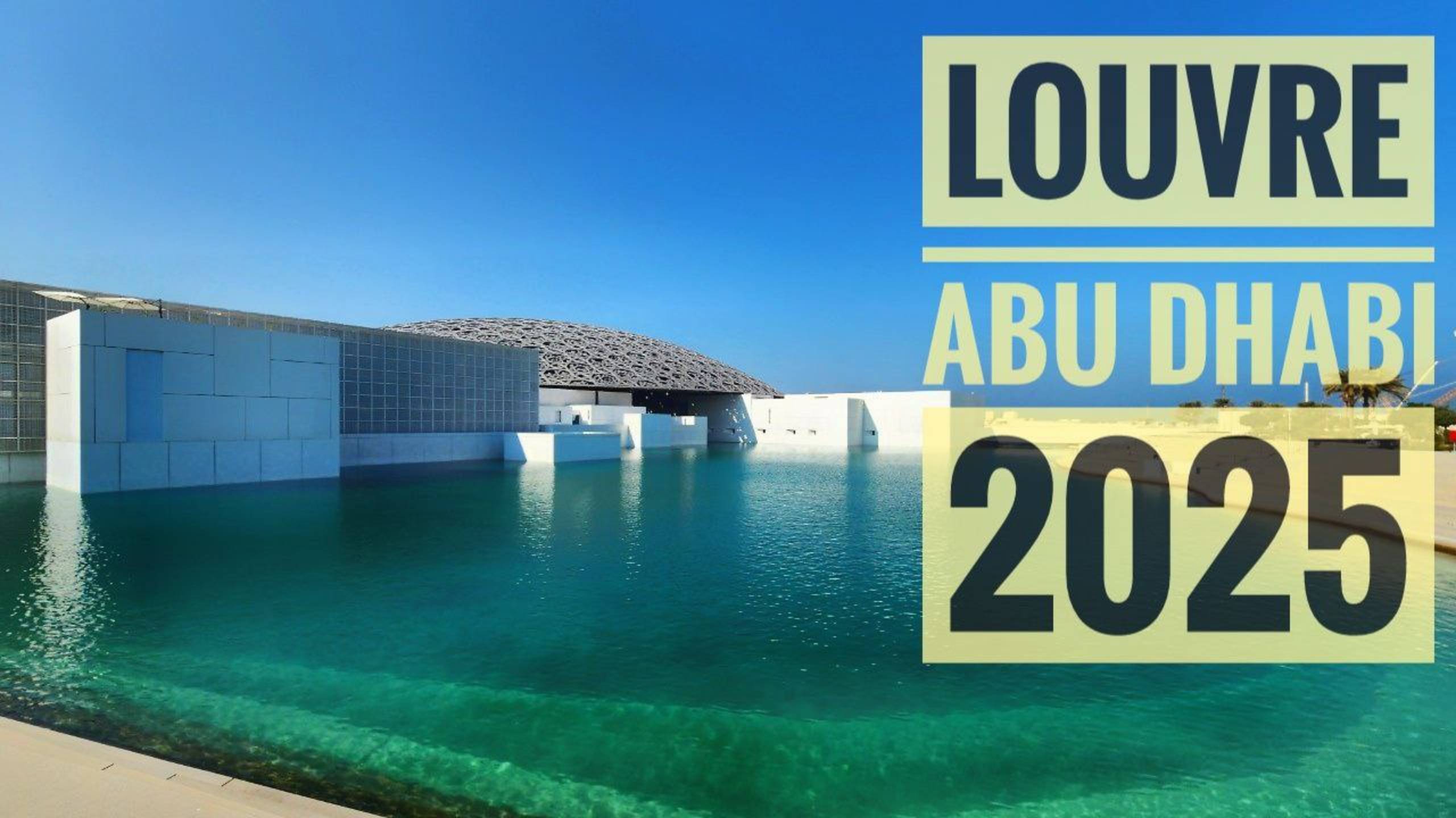 Абу-Даби Лувр / Abu Dhabi Louvre 2025