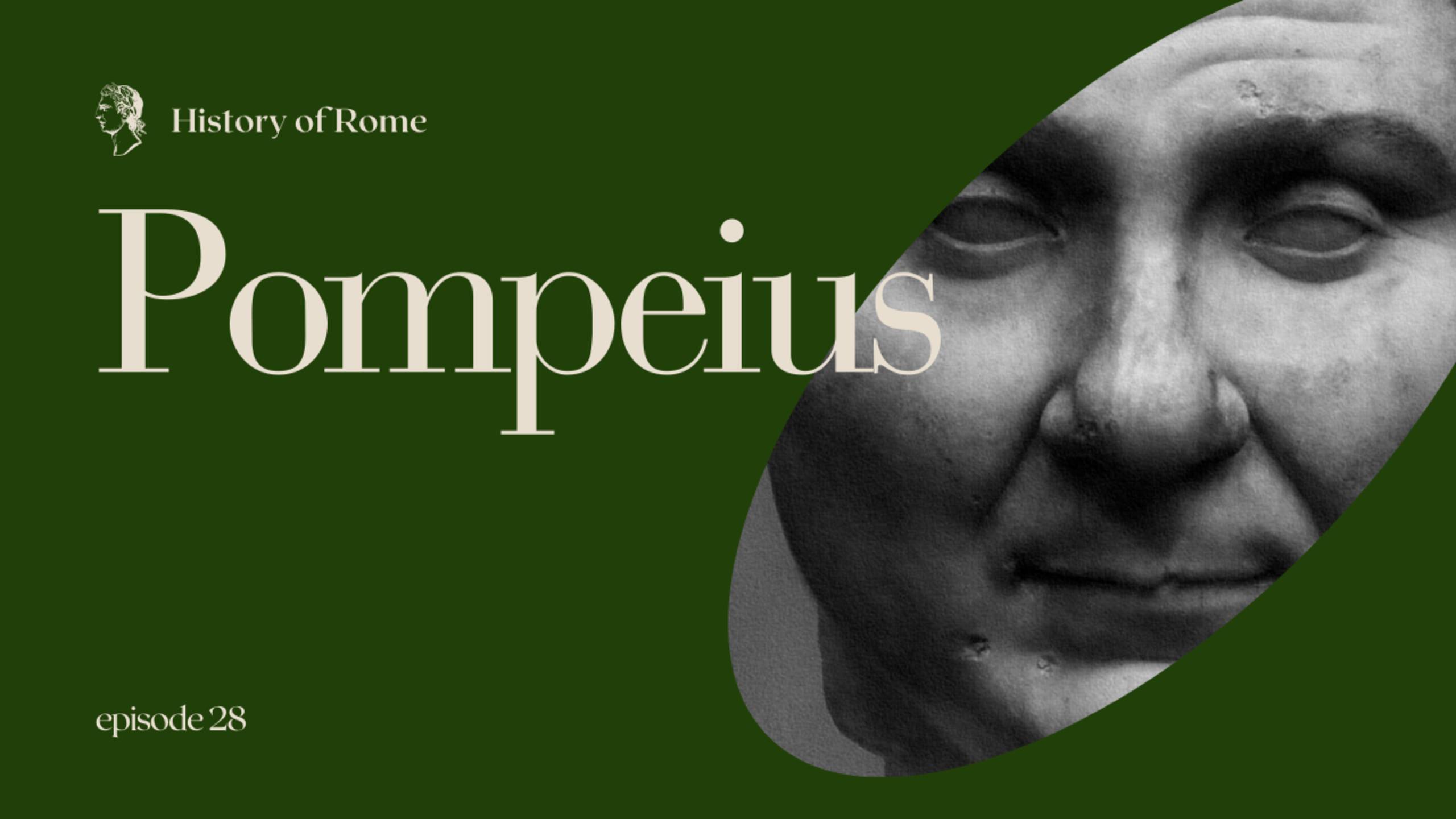 Episode 28 - История Древнего Рима. Путешествие Помпея на восток.
