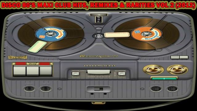 Disco 80'S Maxi Club Hits, Remixes & Rarities Vol 2 (2012)
