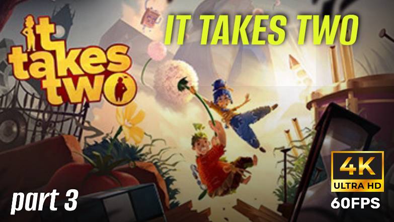 It Takes Two-3 Полное Прохождение Без комментариев 60FPS