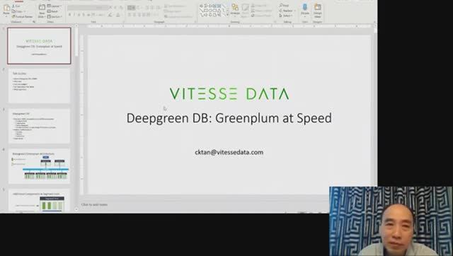 07 Deepgreen DB_ Greenplum At Speed (CK Tan, Vitesse Data)