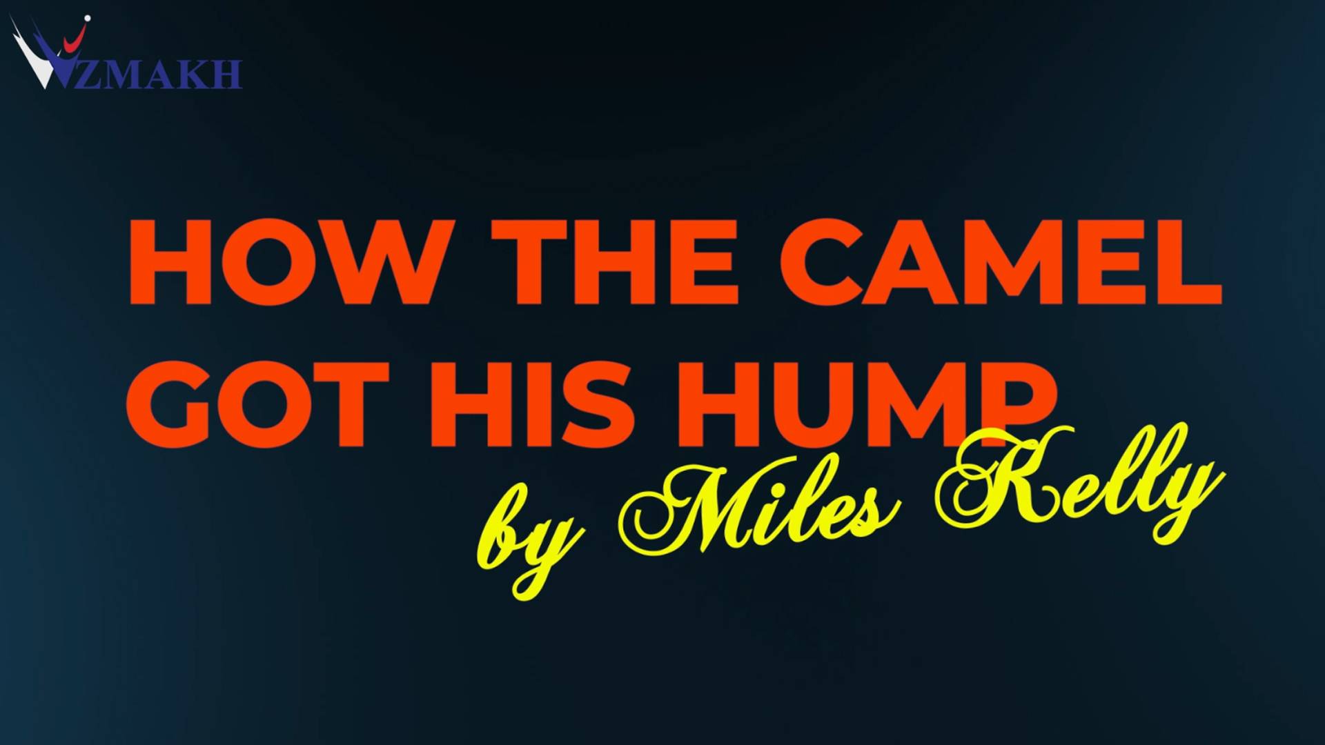 Storyline by Vzmakh kids. How the Camel got his Hump. НШ Север - 2025