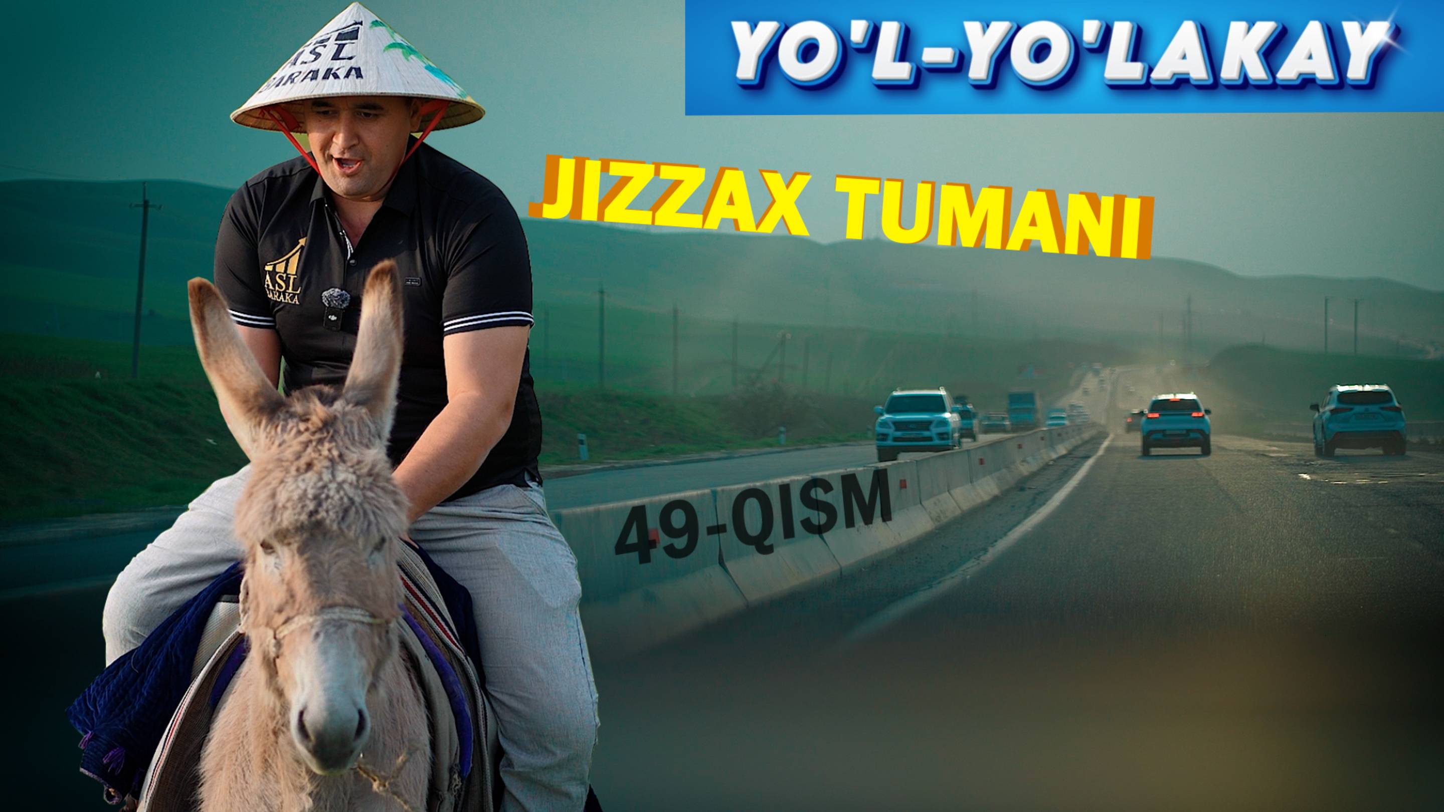 YO’L YO’LAKAY 49-qism. JIZZAXLIK CHO'PON DO'STLARIM.