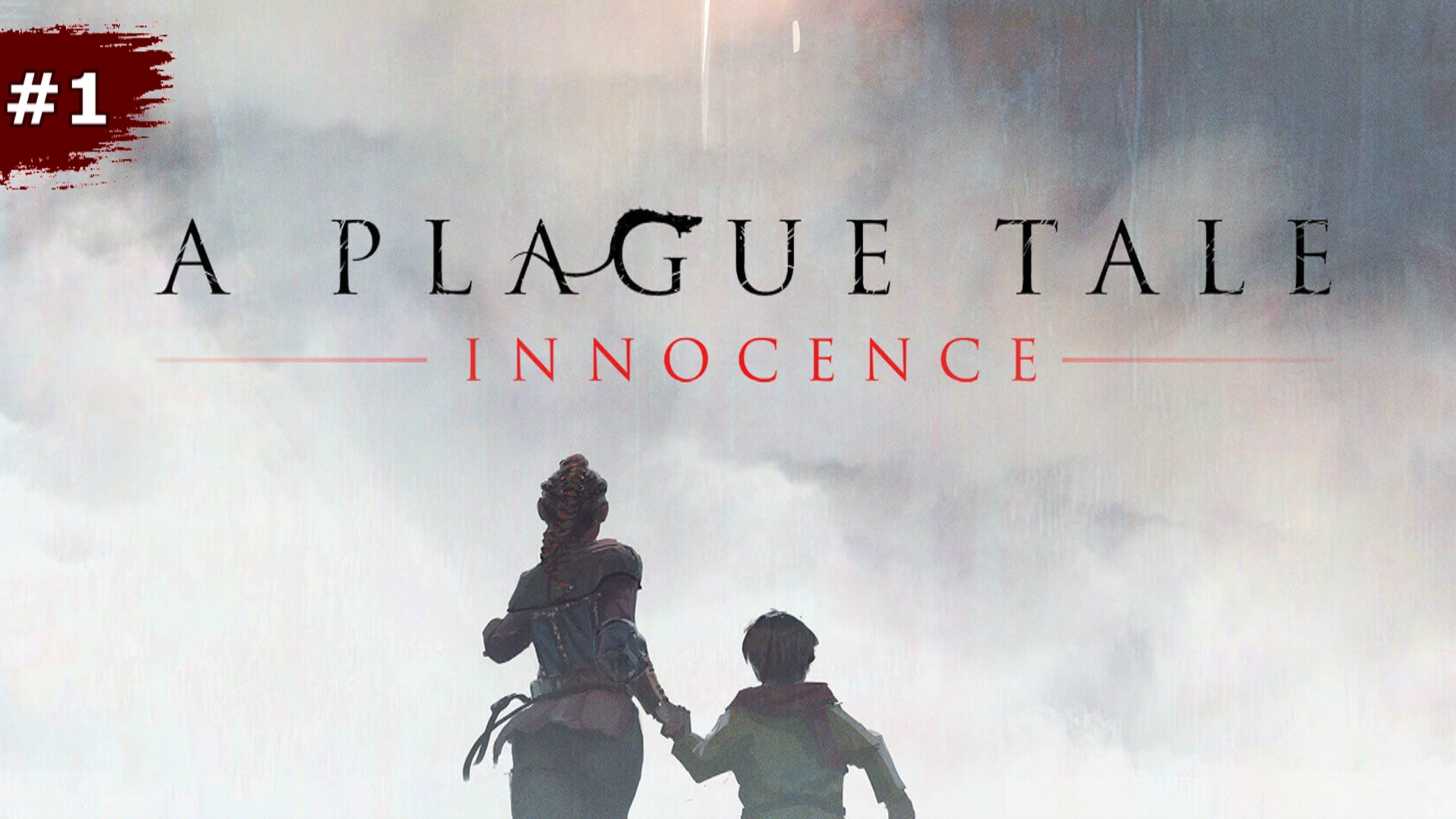 A PLAGUE TALE: INNOCENCE | ИГРОФИЛЬМ | Прохождение #1