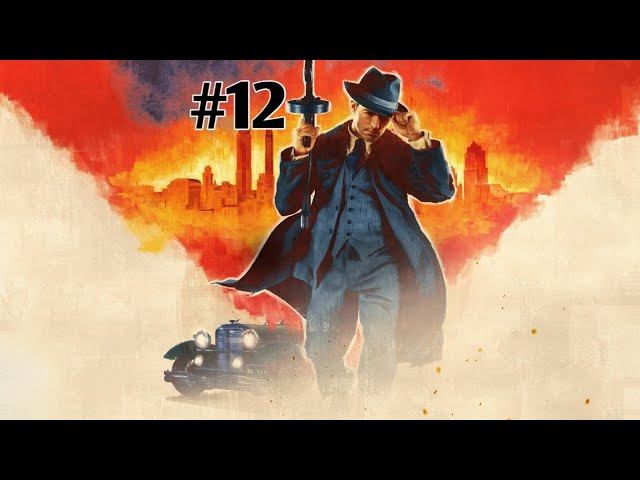 Прохождение игры (PC) Mafia: Definitive Edition#12