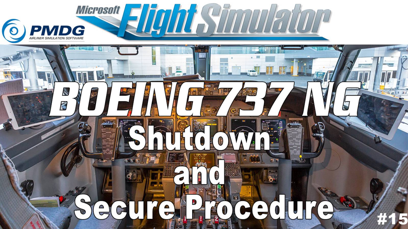 PMDG 737 for MSFS - Shutdown and Secure Procedure - Part 15