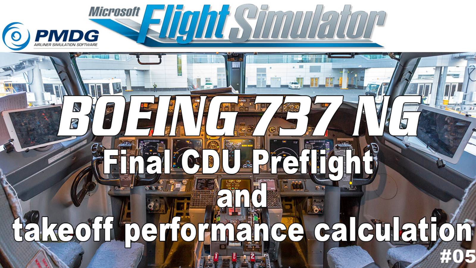 PMDG 737 for MSFS - Final CDU Preflight and takeoff performance calculation - Part 5