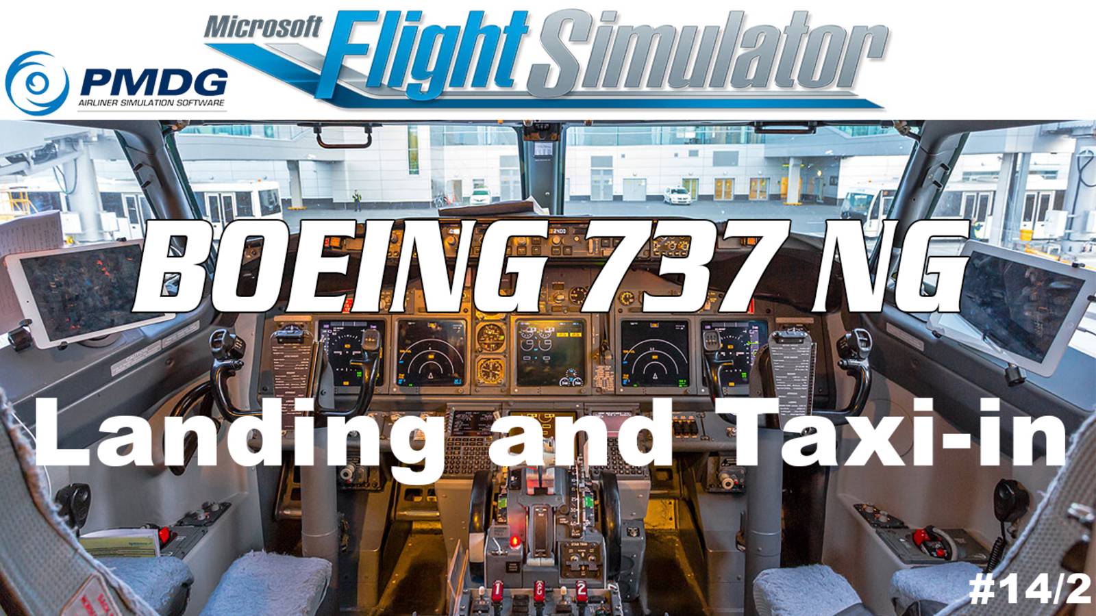 PMDG 737 for MSFS - Landing and Taxi-in - Part 14/2