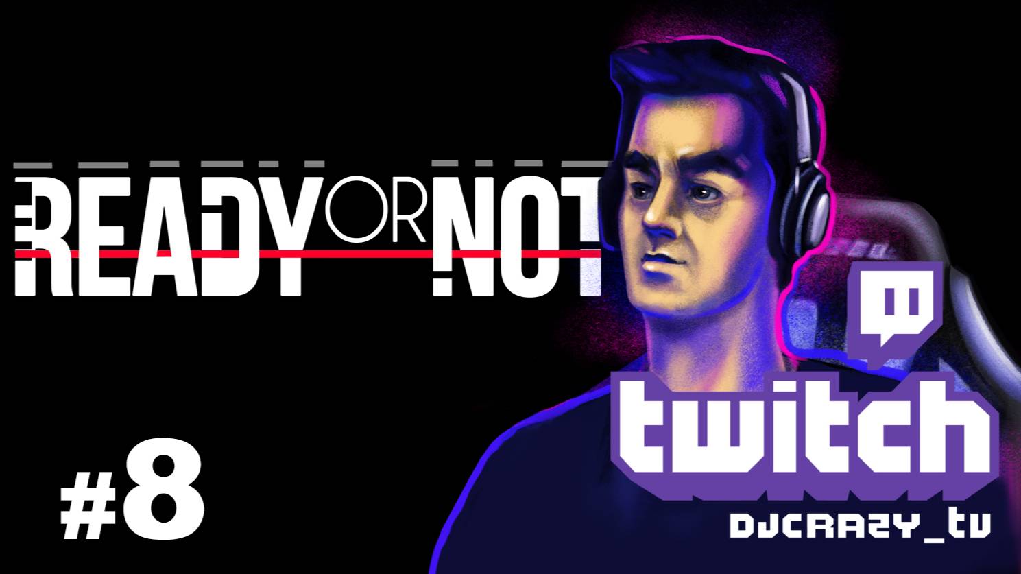 Играем / Ready or Not / #8 (Стрим от 09.04.2025)