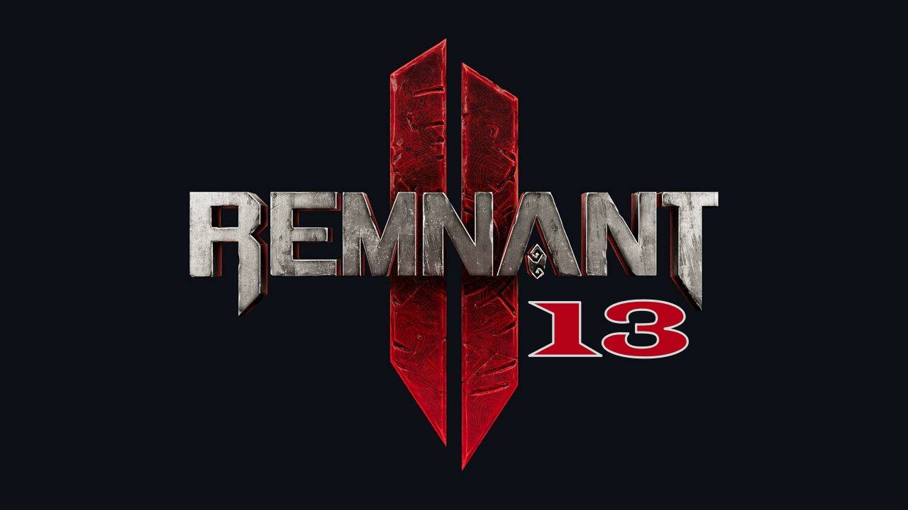 Прохождение Remnant 2 | Смрадное царство Н`еруда | #13