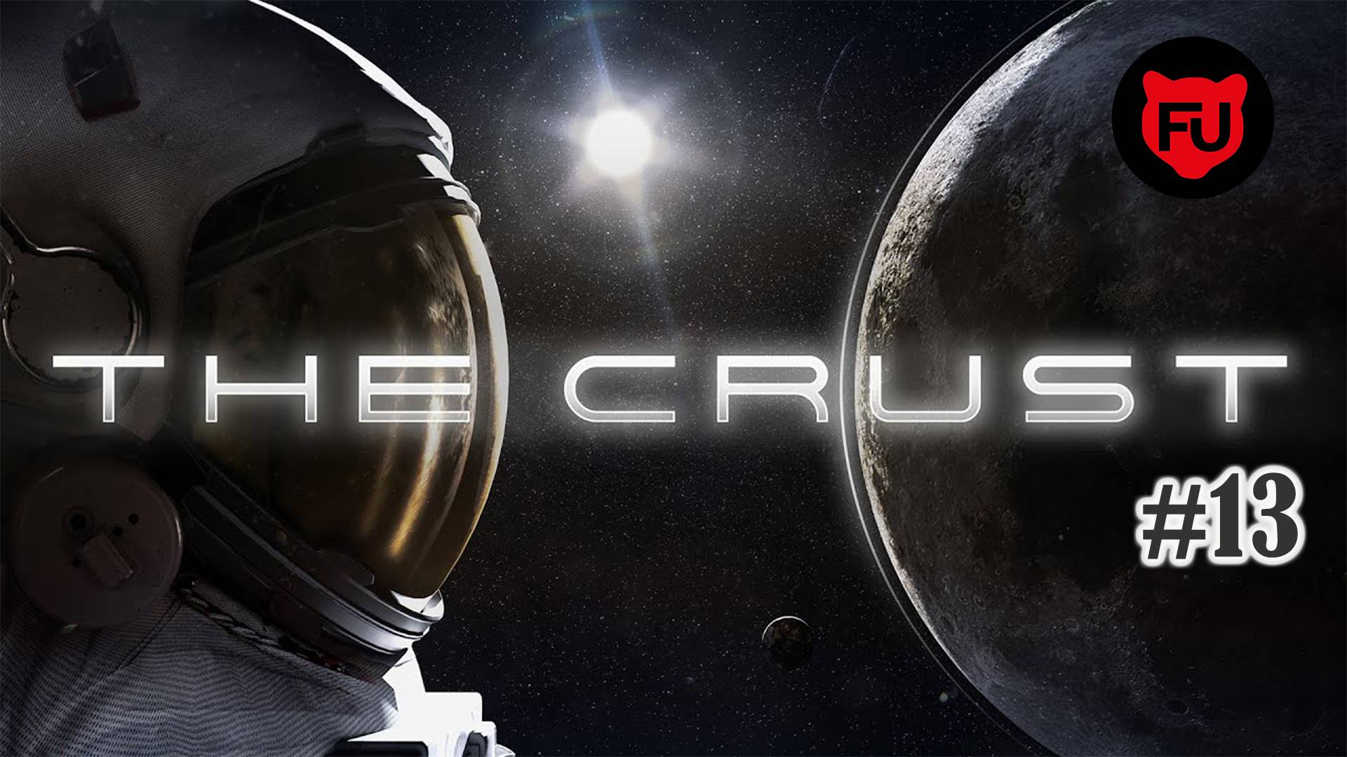 The Crust || Конец человечества || #13