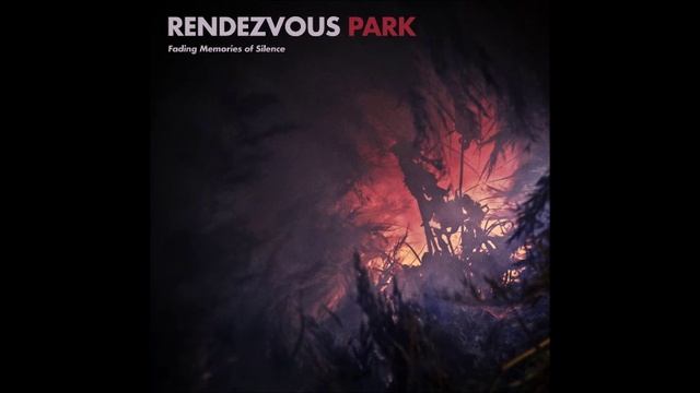 Rendezvous Park - The Light That Was