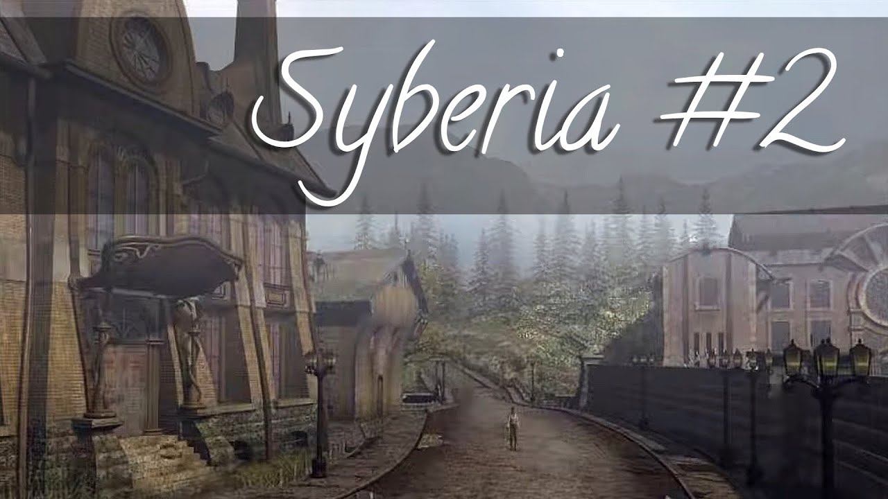 Syberia #2 || Валадилена || У мадам есть наследник