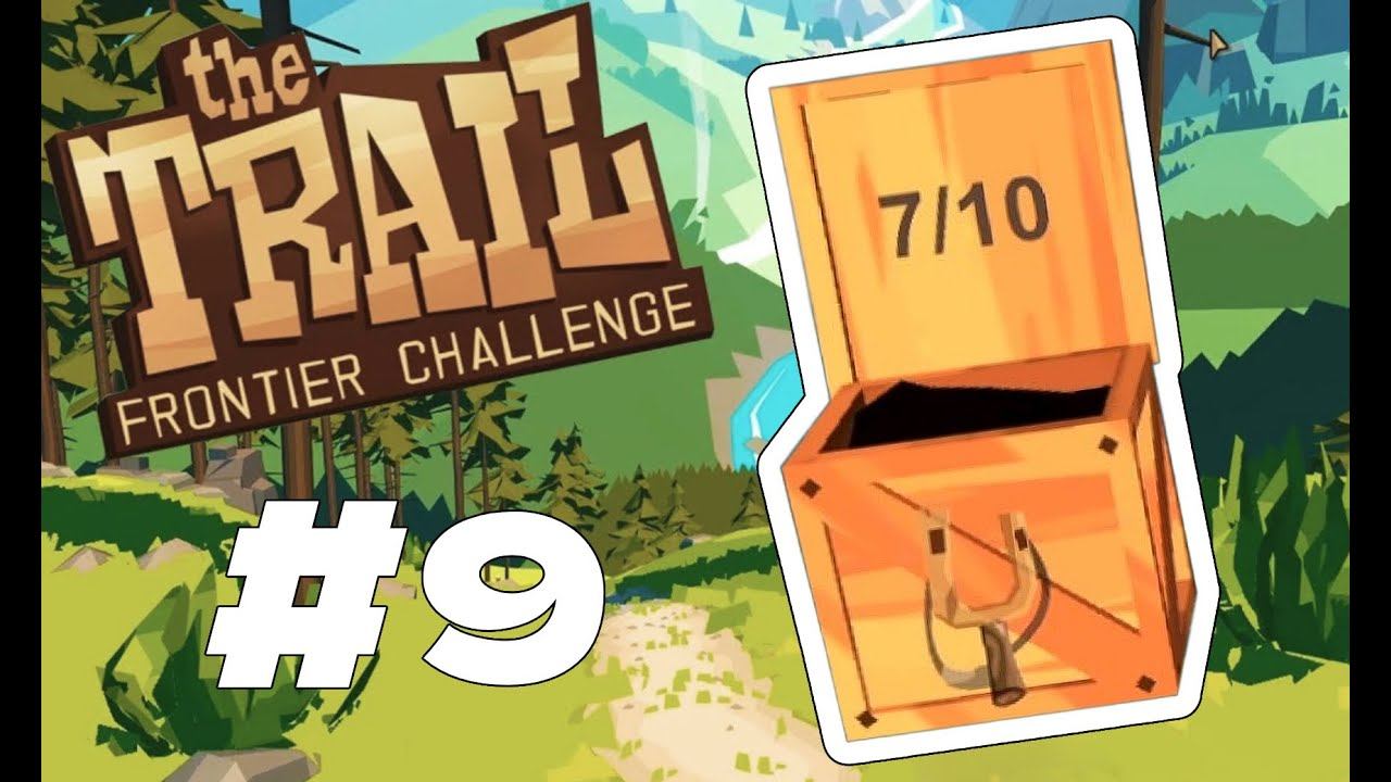 The Trail Frontier Challenge #9 || Непокорные ящики