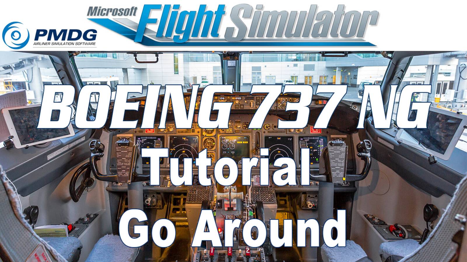 PMDG Boeing 737 - Tutorial - Go Around!