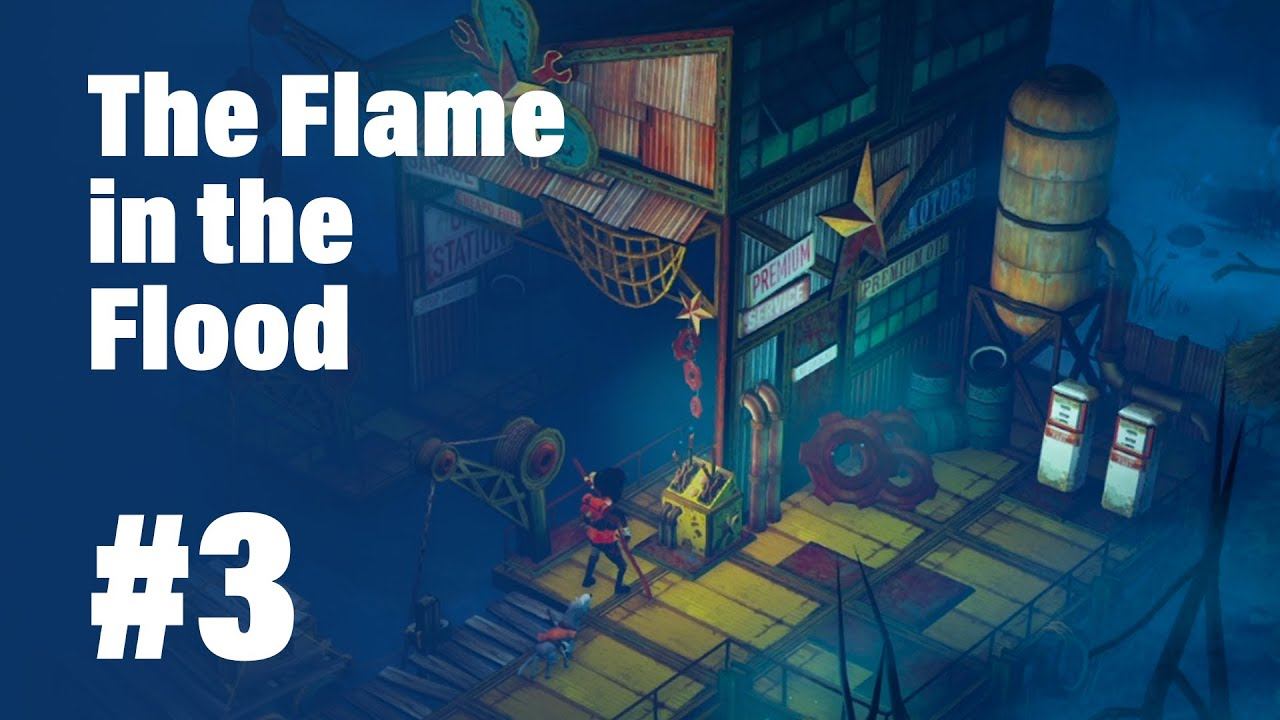 The Flame in the Flood #3 || Штурвал, три волка и медведь