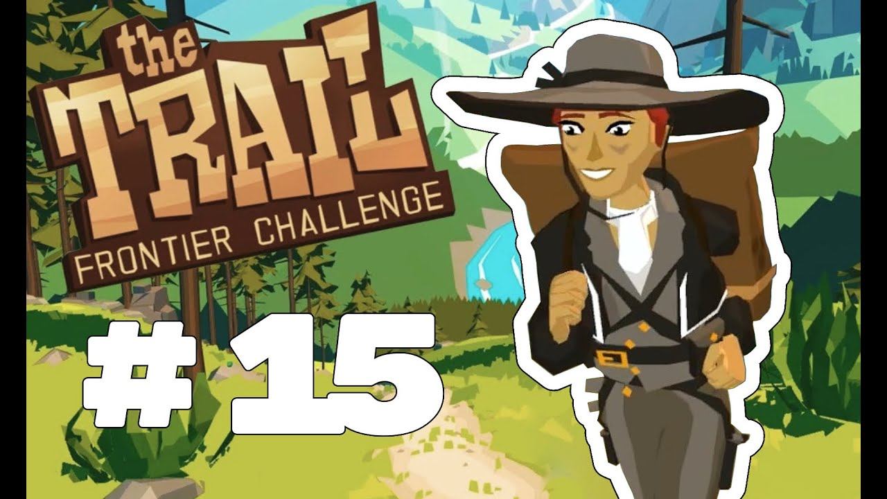 The Trail Frontier Challenge #15 || Раз баг, два баг, три баг