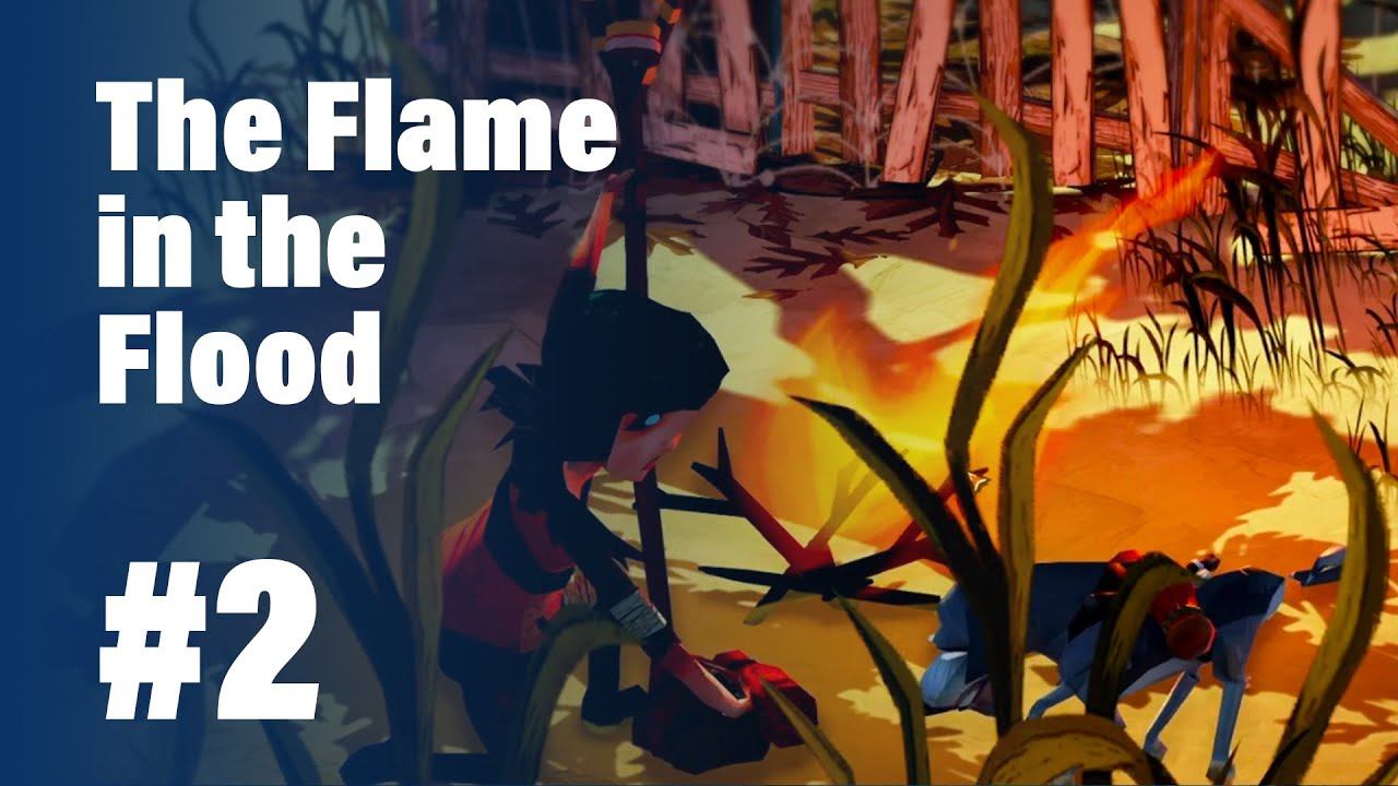 The Flame in the Flood #2 || СумаХтоха