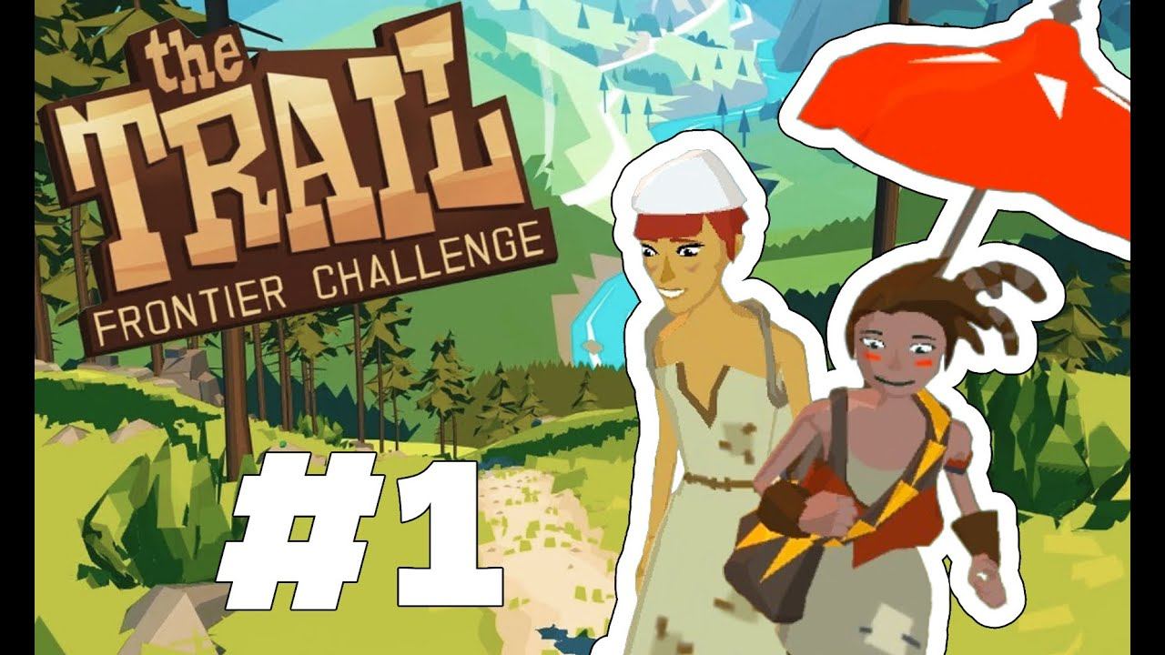 The Trail Frontier Challenge #1 || Не оставляйте вещи без присмотра