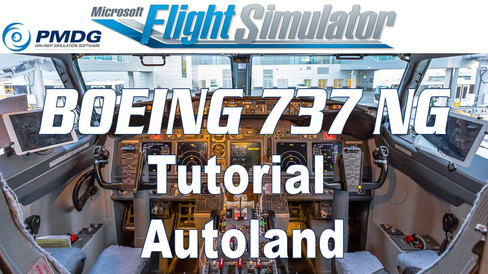 PMDG Boeing 737 - Tutorial - Autoland
