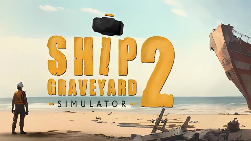 Ship Graveyard Simulator 2 2025.04.15. Madsea!
